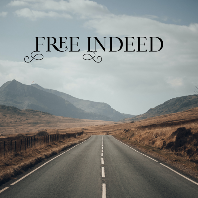 Free Indeed – Hope Harbor Church