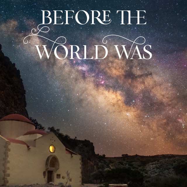 Before The World Was – Hope Harbor Church