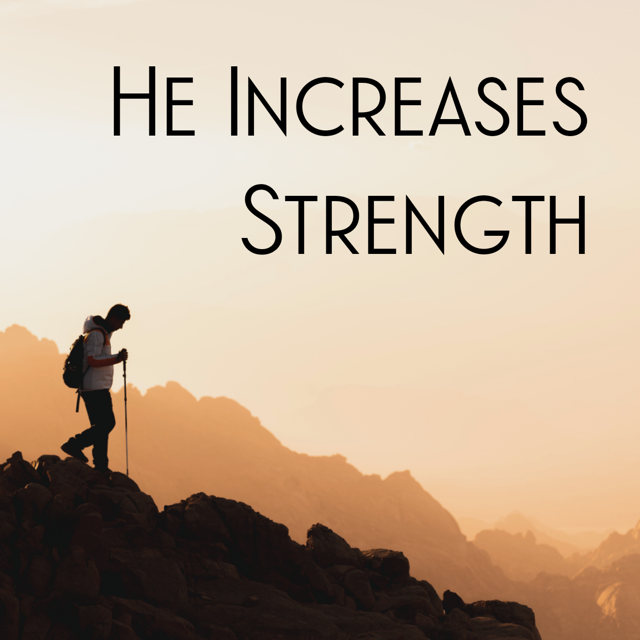 He Increases Strength – Hope Harbor Church