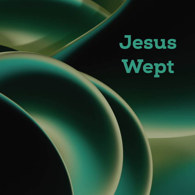 Jesus Wept – Hope Harbor Church