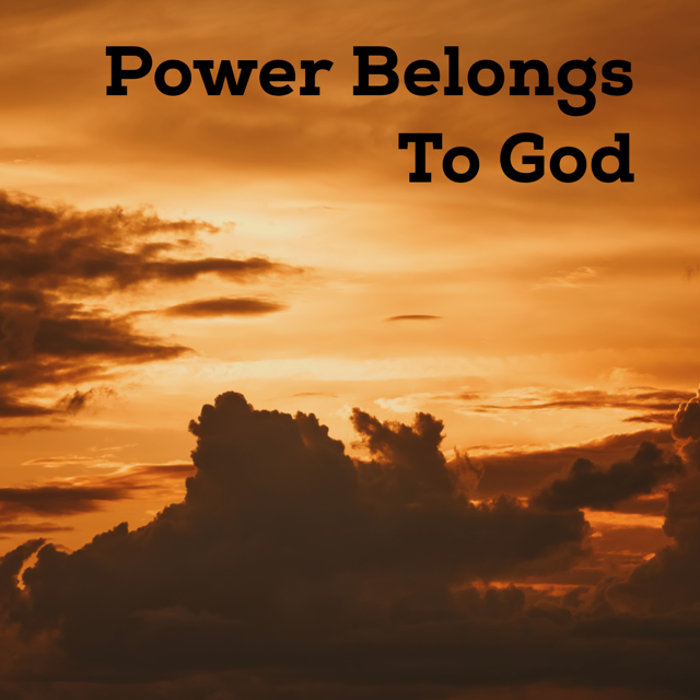 Power Belongs To God – Hope Harbor Church